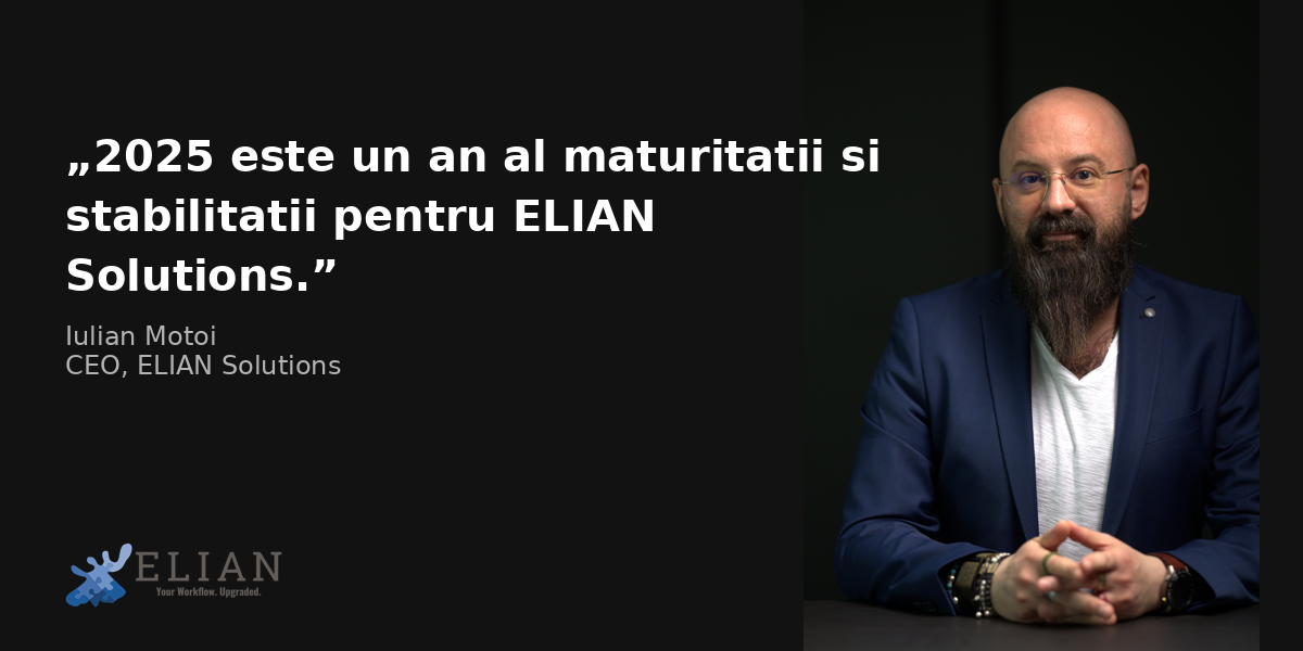 ELIAN Solutions încheie cel mai bun an din istoria companiei: venituri ...
